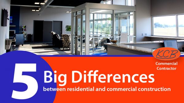 5 Big differences between residential and commercial construction ...